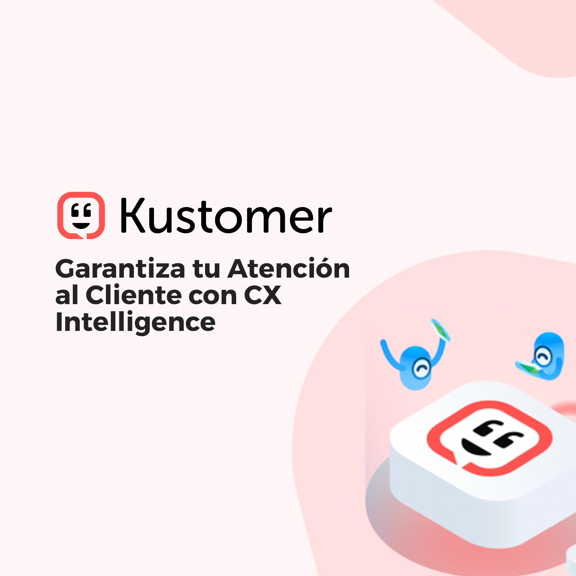Kustomer para Latinoamérica | Interlat Digital Enterprise Intelligence